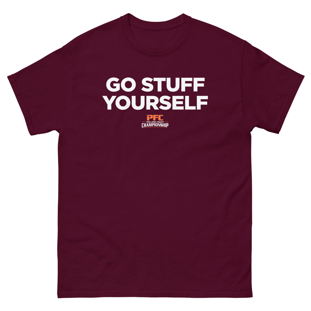 "Go Stuff Yourself" T-Shirt – shop.fightpfc.com